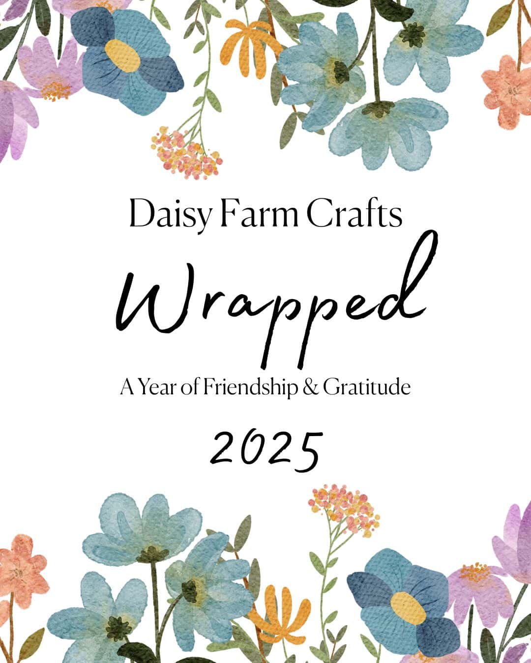 Daisy Farm Crafts 2025 Wrapped! - Daisy Farm Crafts